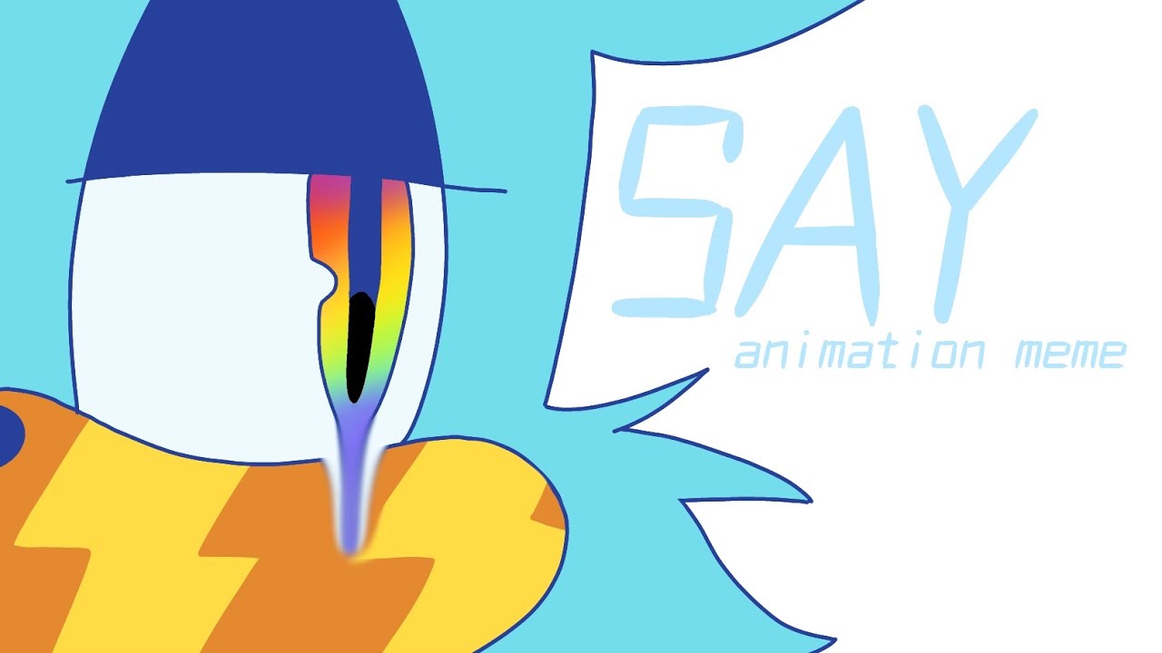 Say Animation MEME - FW - FLIPACLIP - YouTube