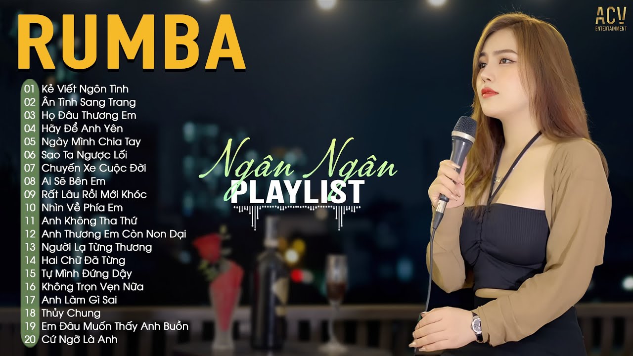 Nhạc Trẻ Rumba Ngân Ngân Cover Cực Đỉnh | Kẻ Viết Ngôn Tình, Ân Tình ...