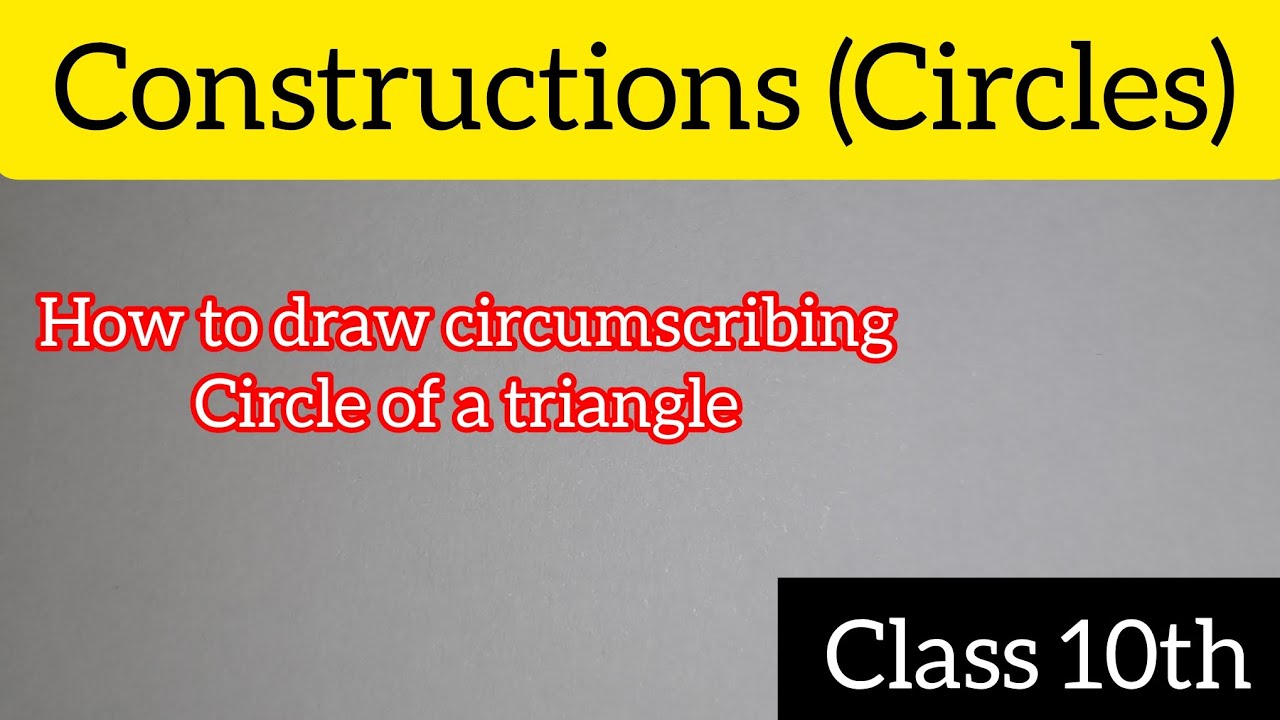 How to Draw a Circumscribing Circle Around a Triangle | Class 10 Geometry Tips - YouTube
