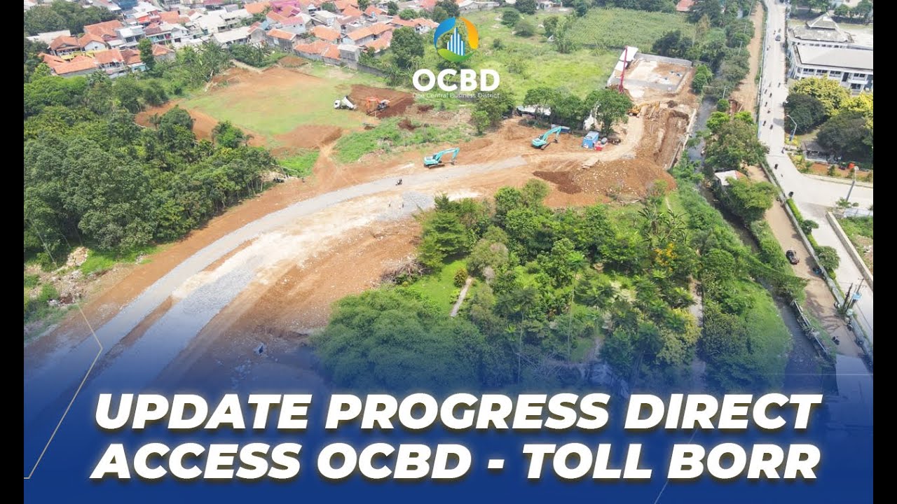 Progress pembangunan akses langsung dari kawasan OCBD menuju tol Bogor ...