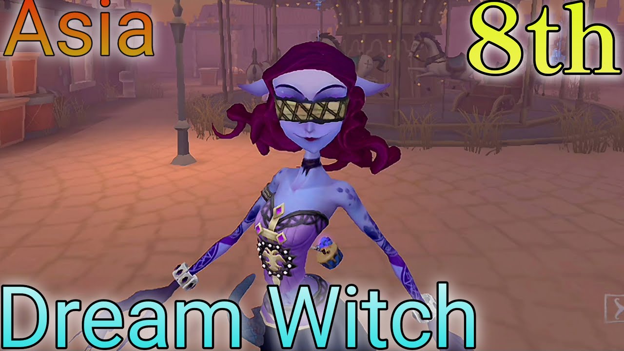 8th Dream Witch｜夢の魔女｜梦之女巫｜꿈의 마녀｜이드라【IdentityV】【第五人格】【제5인격】【idv】【pro ...
