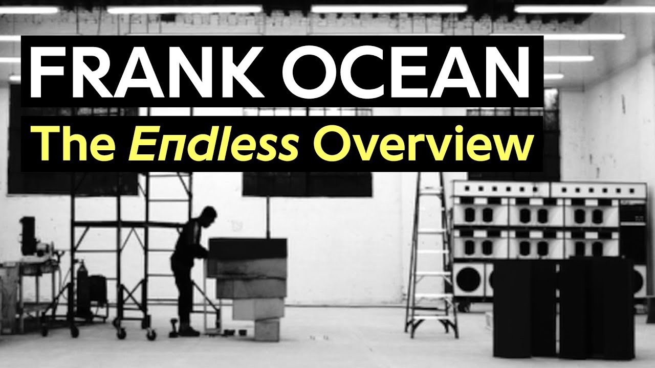 Frank Ocean: The 'Endless' Overview & Credits - YouTube