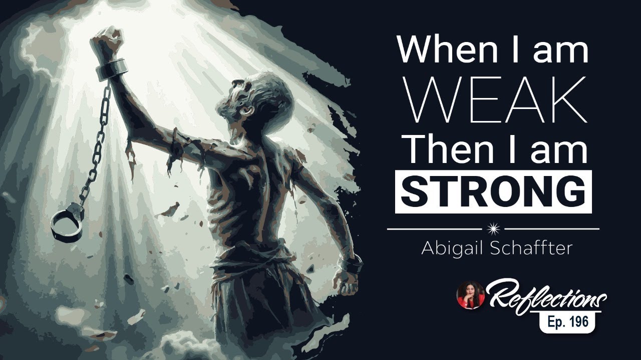 Reflections - When I am Weak, Then I am Strong - YouTube