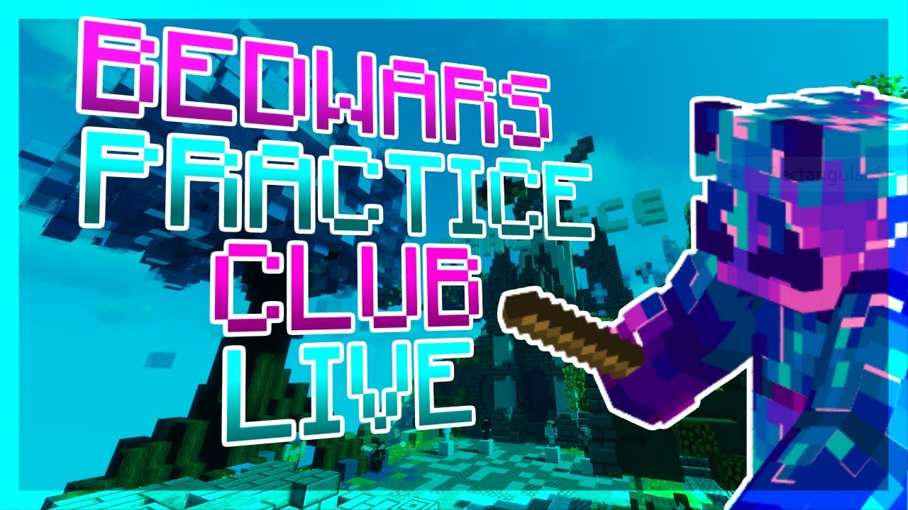 Sweaty Bedwars Practice Club Live - YouTube