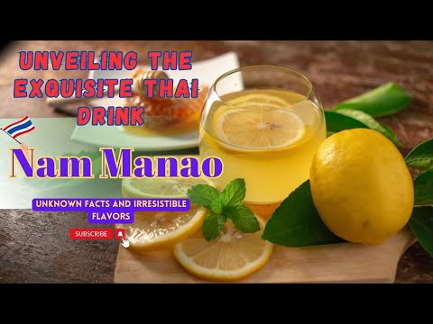 Unveiling the Exquisite Thai Drink: Nam Manao |Unknown Facts & Irresistible Flavors#imagenishvideos