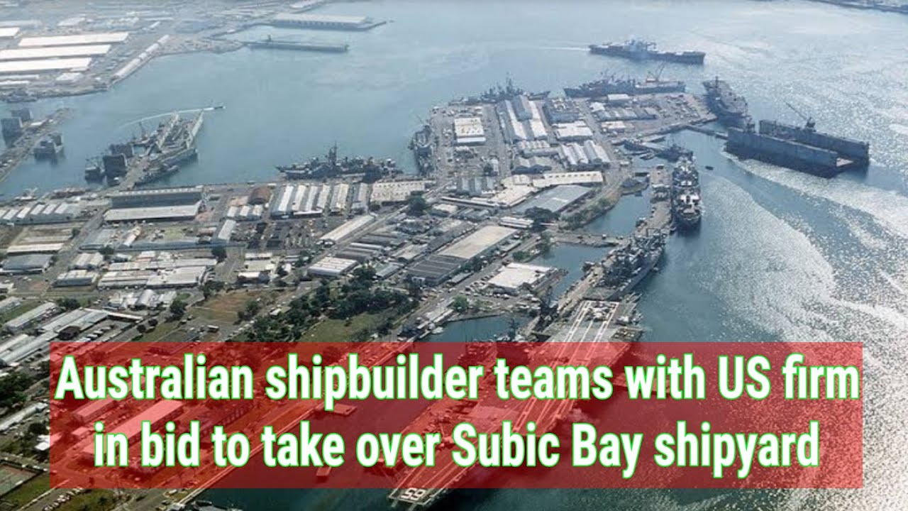 Australian shipbuilder teams with US firm in bid to take over Subic Bay ...