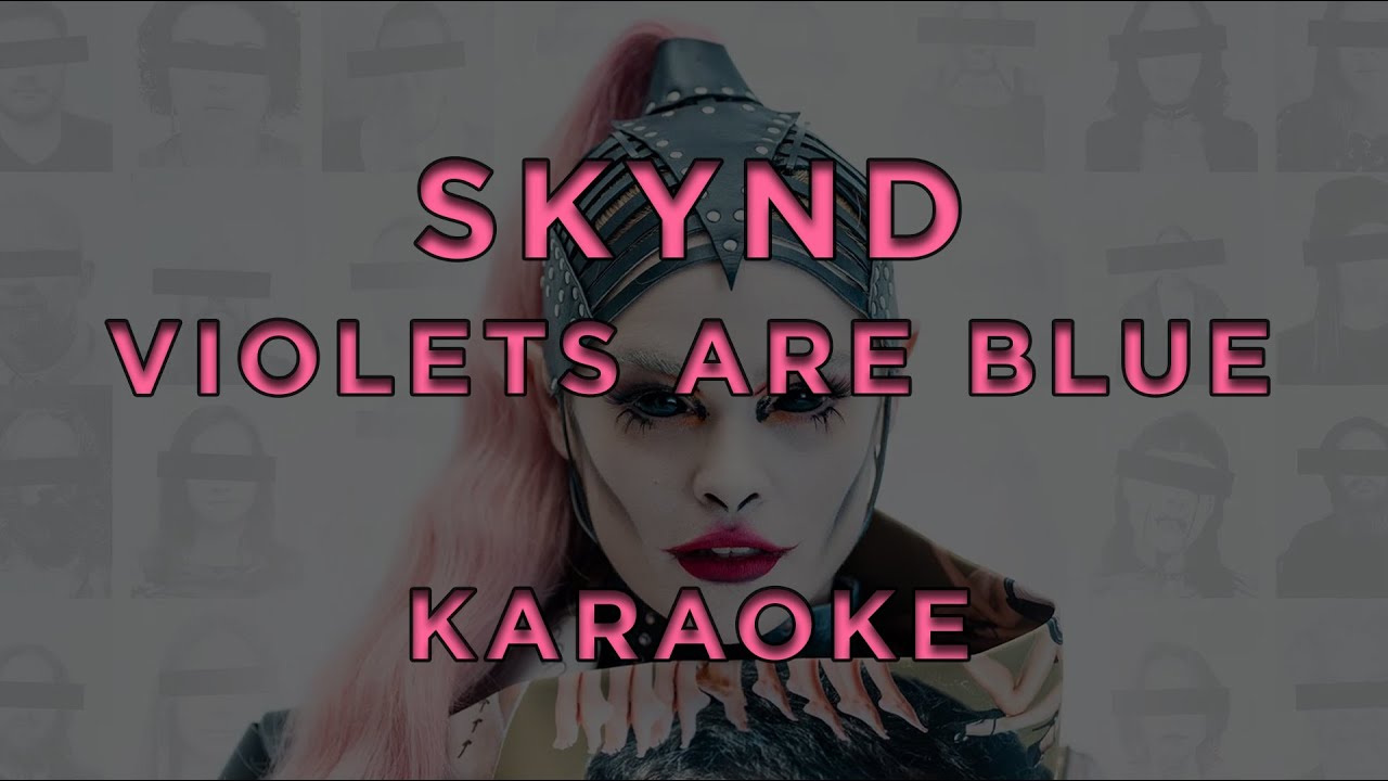 SKYND - Violets are Blue • KARAOKE - YouTube Music