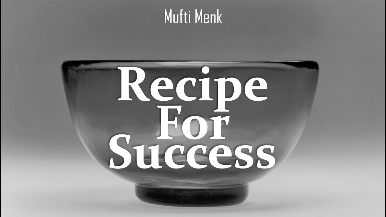 Mufti Menk Lecture- Recipe For Success - YouTube