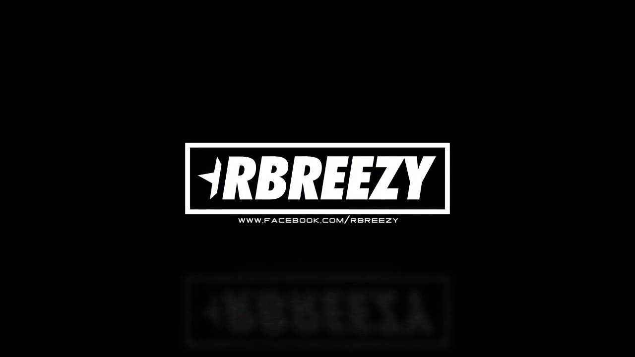 R BREEZY - YouTube