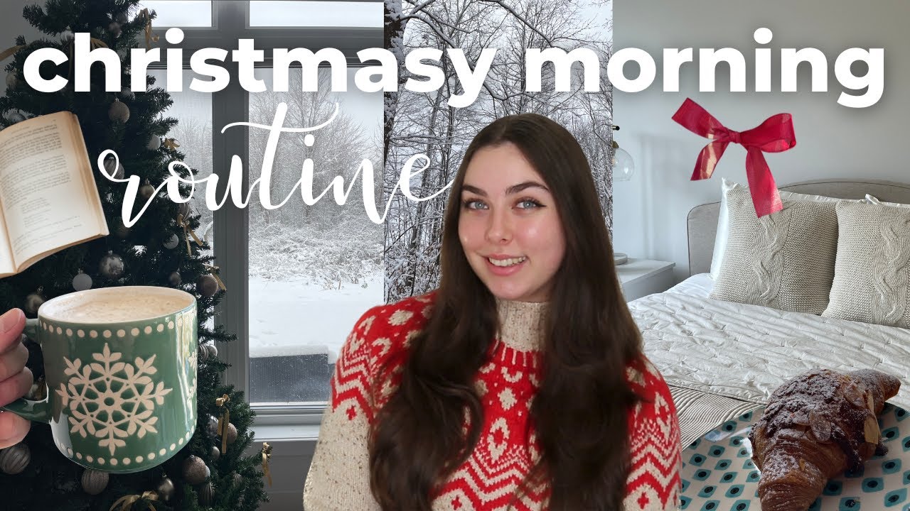 christmasy morning routine + getting into the christmas spirit ...