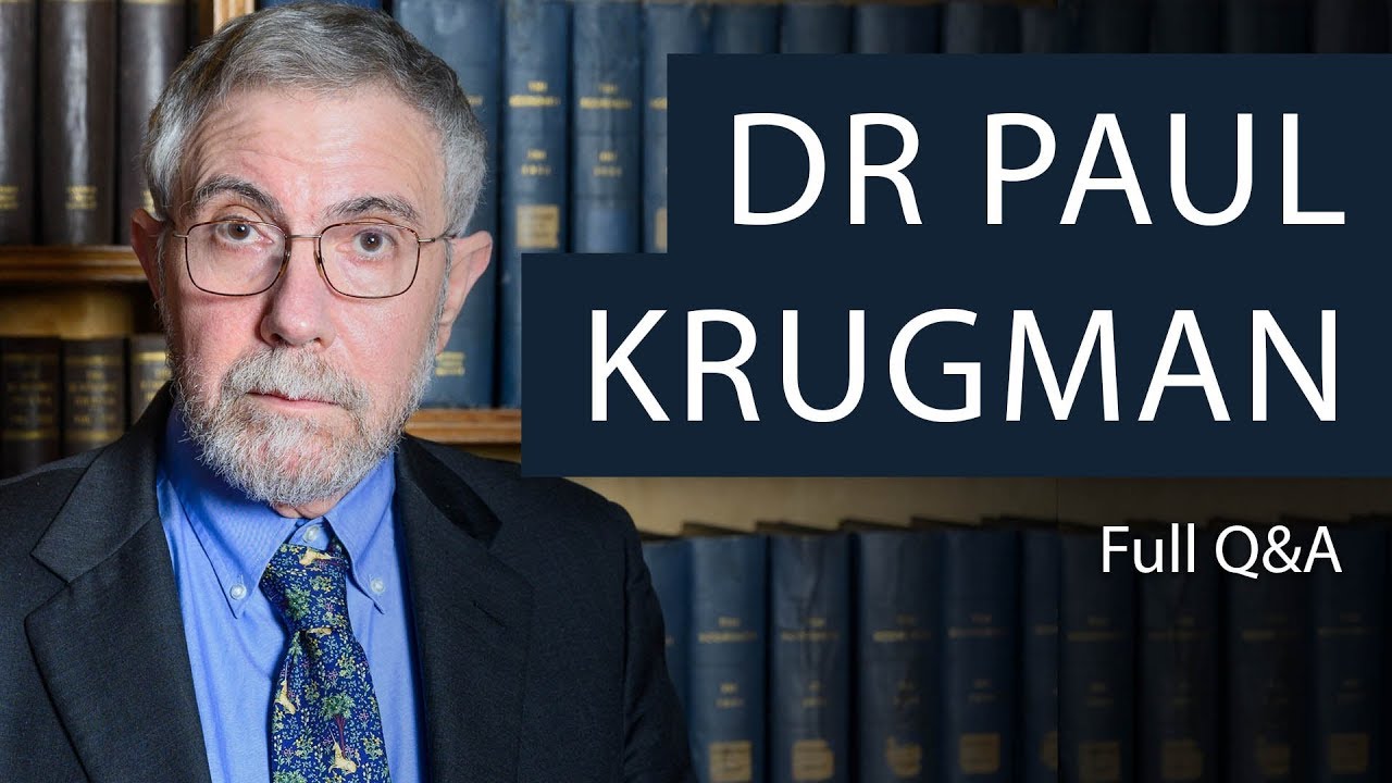 Dr Paul Krugman | Full Q&A at The Oxford Union - YouTube