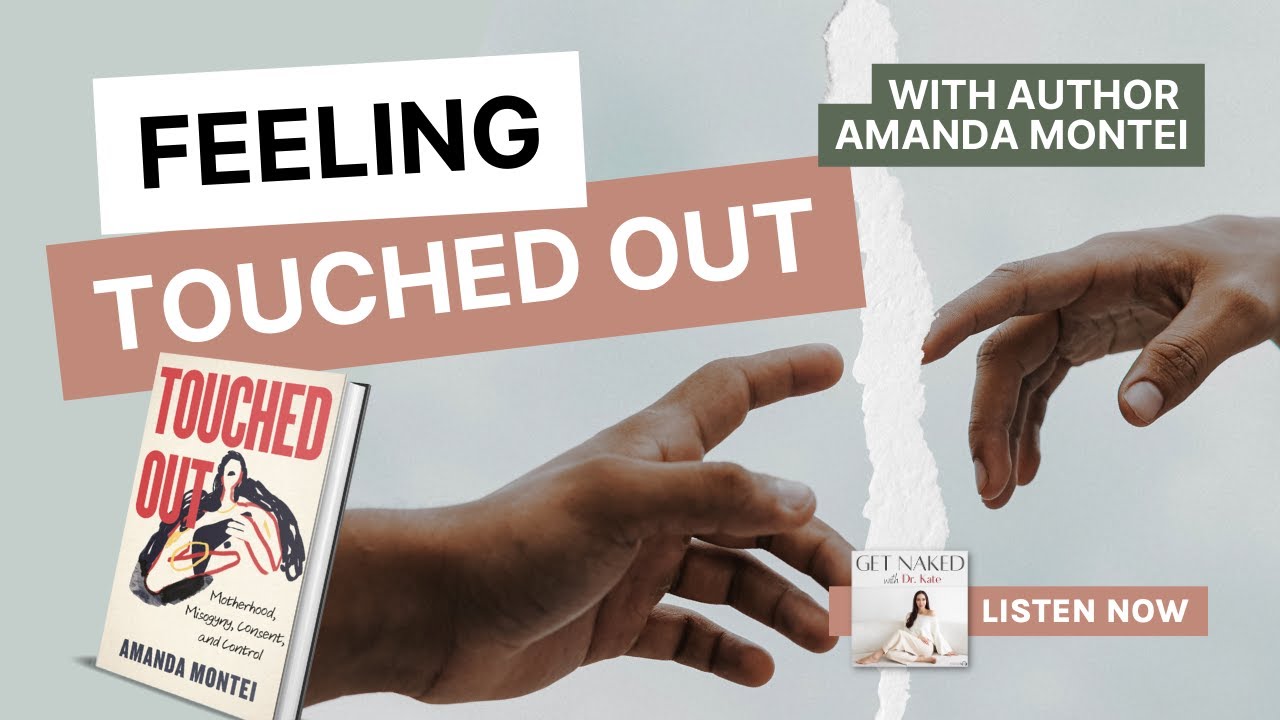 What To Do When You're Feeling Touched Out, with Author Amanda Montei ...