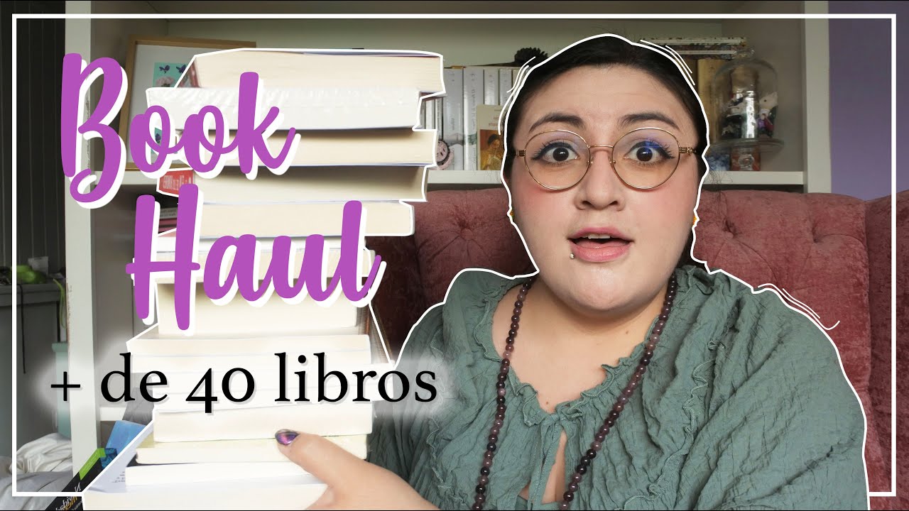 📚 Book Haul┃+ de 40 libros - YouTube