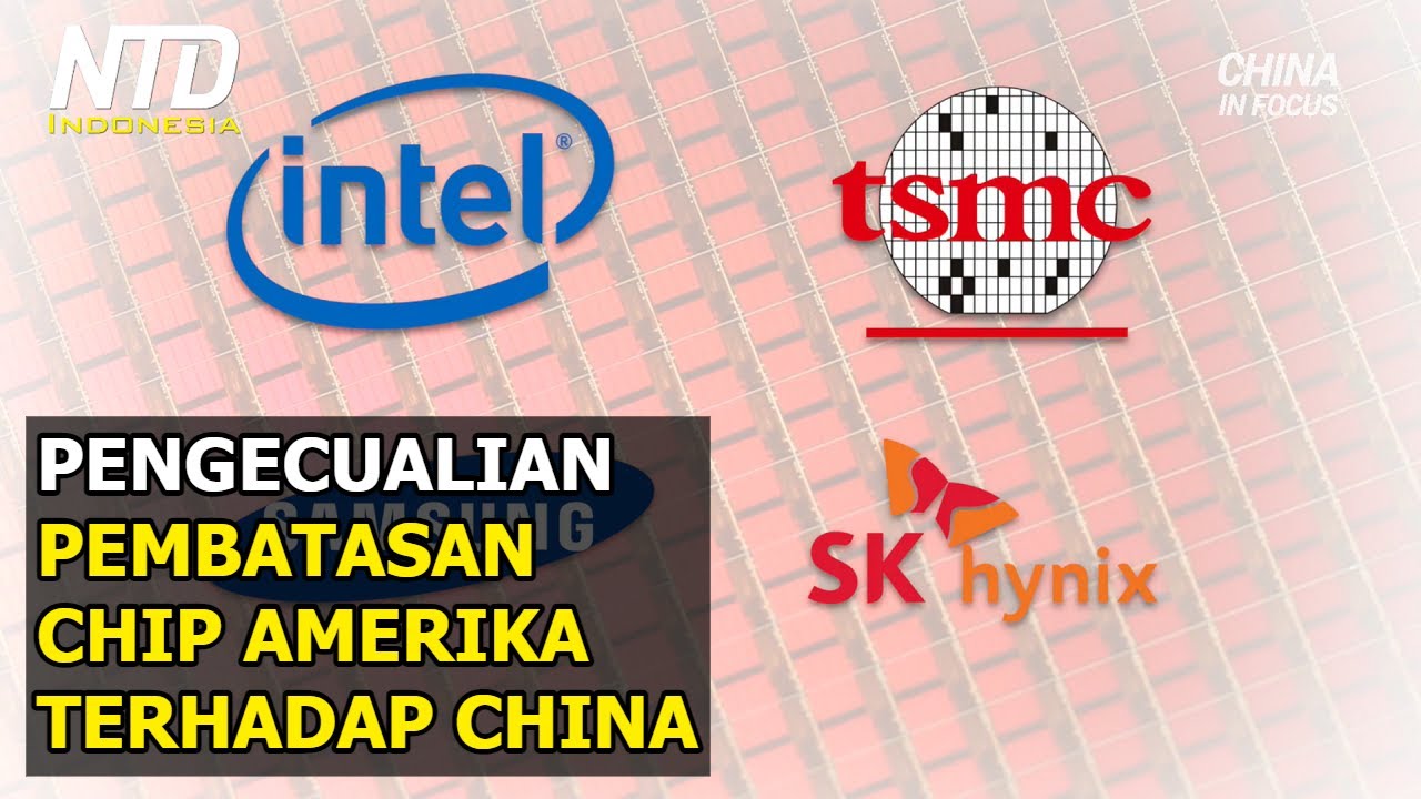 Pembuat Chip Besar Dikecualikan dari Pembatasan Amerika - YouTube