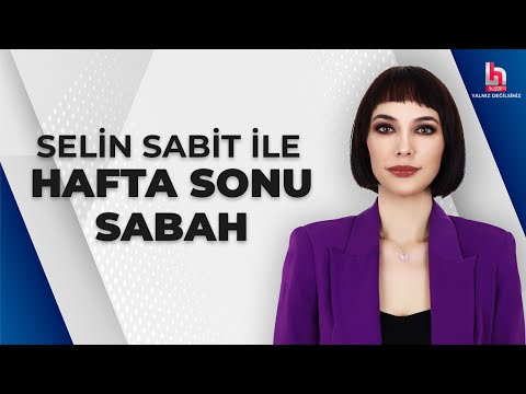 #CANLI | Selin Sabit ile Hafta Sonu Sabah | #HalkTV