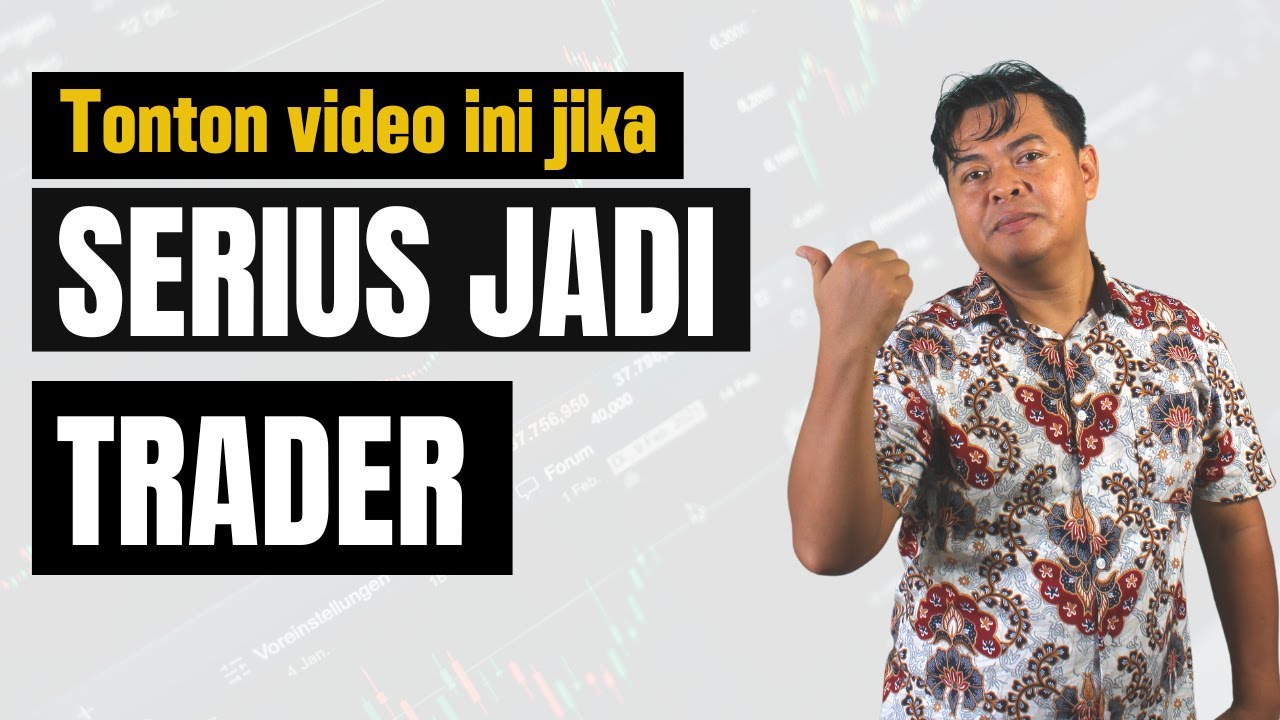 Tonton Video Ini Buat Yang Serius Jadi Trader - YouTube