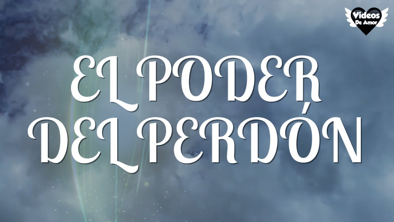 El poder del perdón - Conoce todo acerca del perdón - #perdón # ...