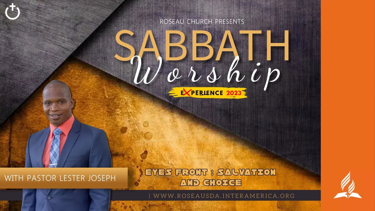 Pastor Lester Joseph || Eyes Front || Salvation and Choice || 04.15. ...