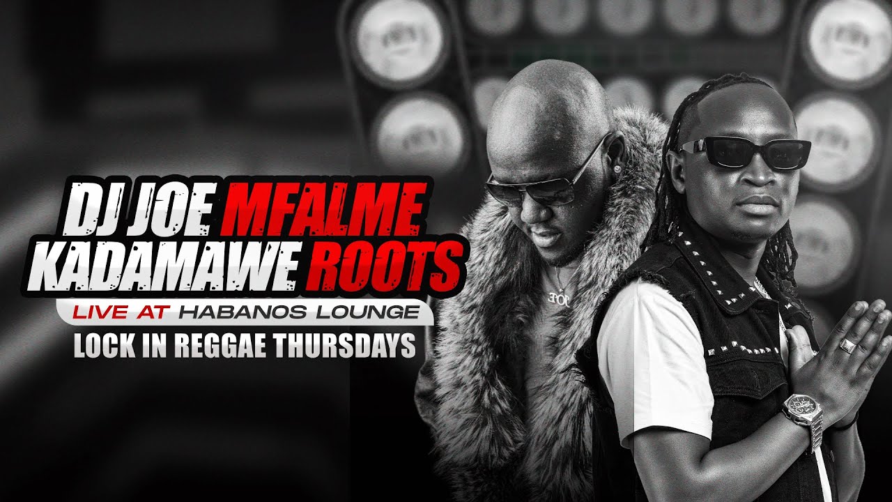 Dj Joe Mfalme & Kadamawe Roots Live @Habanos Lounge ( Lock in Reggae ...