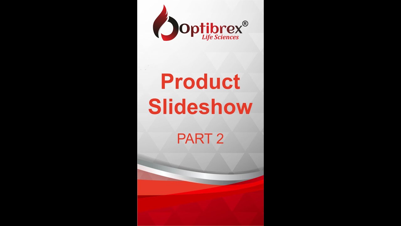 OPTIBREX LIFESCIENCES Product Slideshow Part 2 # ...