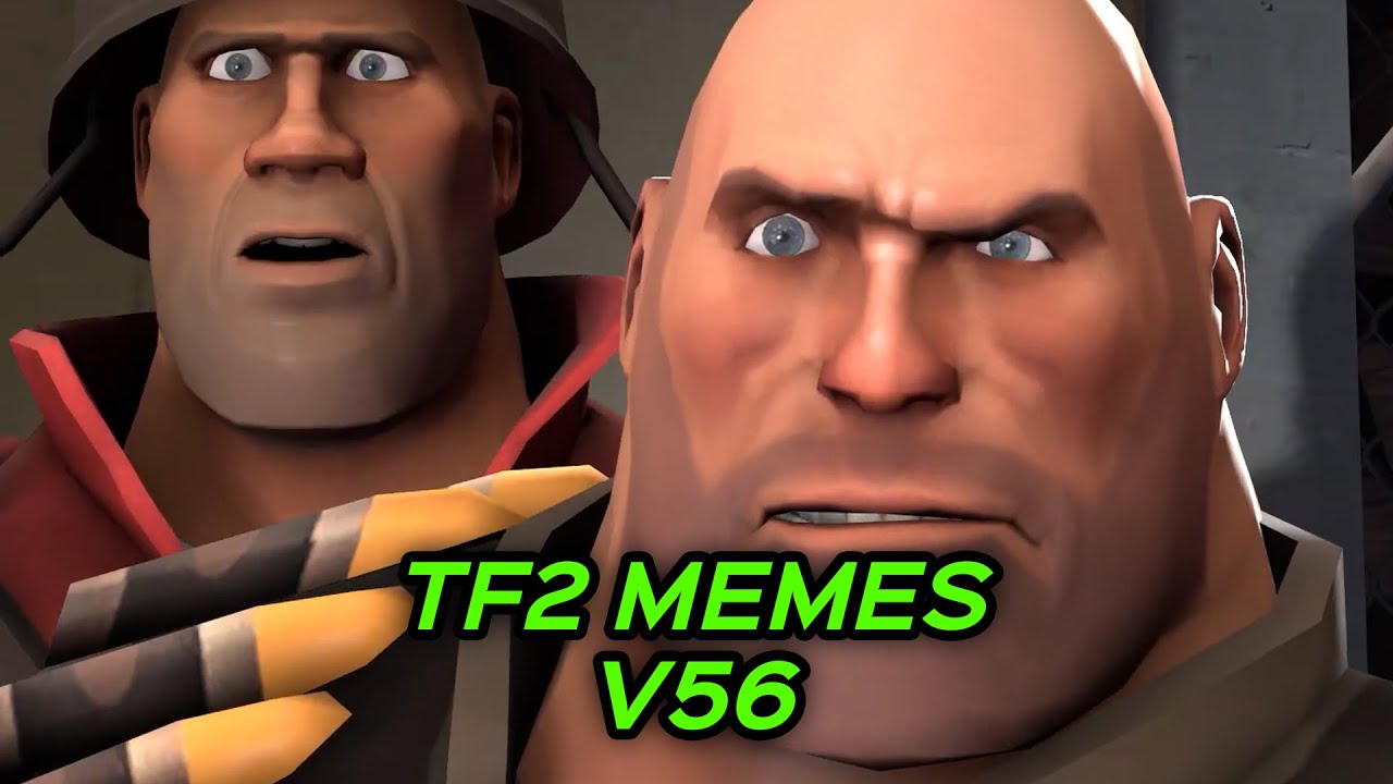 TF2 MEMES V56 - YouTube