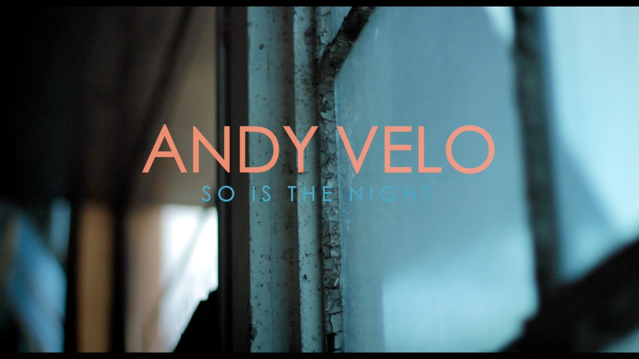 Andy Velo | So Is The Night - YouTube