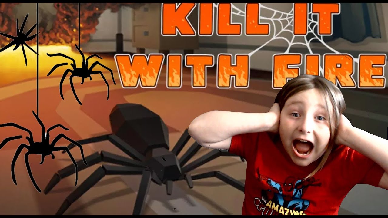 SPIDERS have taken over my house!!! [KILL IT WITH FIRE IGNITION] PC ...