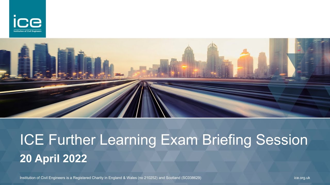 20220420 ICE Further Learning Exam Briefing Session - YouTube