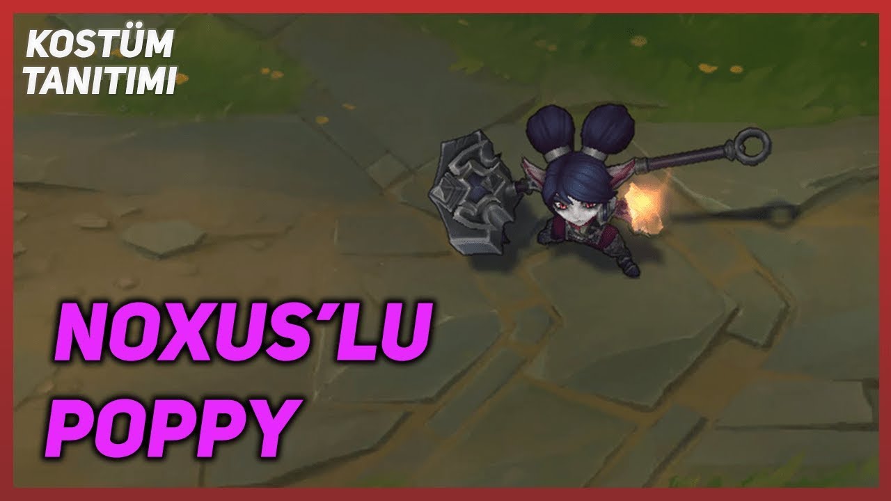 Noxus'lu Poppy (Kostüm Tanıtımı) League of Legends - YouTube