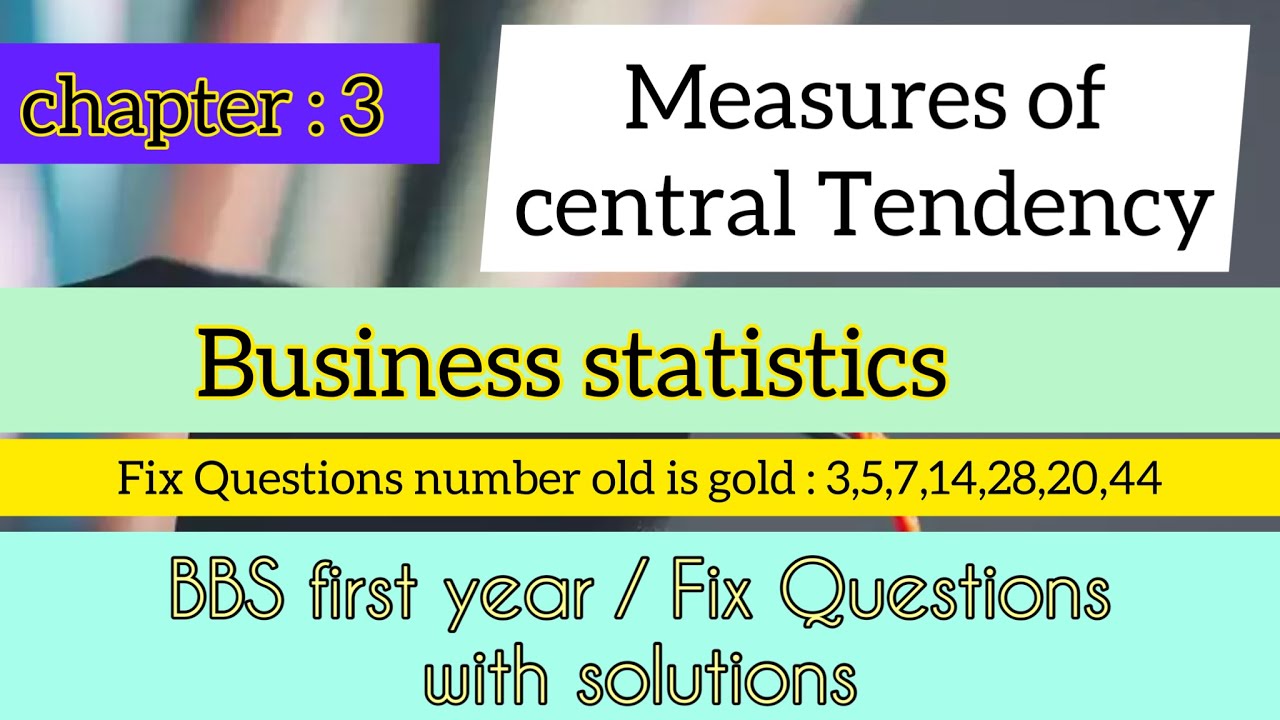 Bbs first year Business statistics // Measures of central tendancy ...