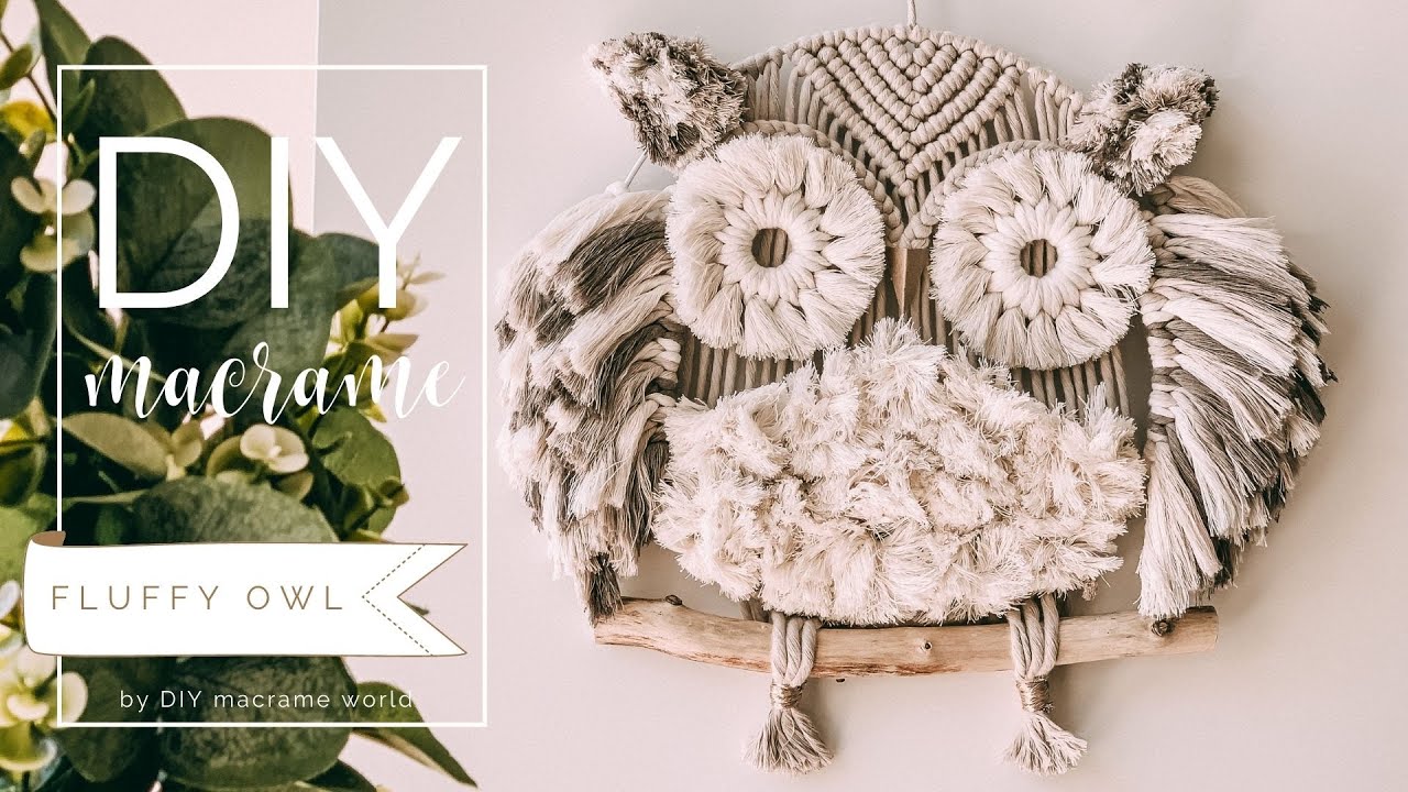 DIY EASY Macrame FLUFFY OWL for beginners by DIY MACRAME WORLD - YouTube
