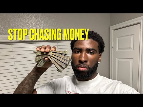 STOP Chasing Money it’s why you’re STUCK - YouTube