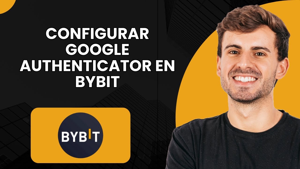 Cómo configurar Google Authenticator en Bybit (2025) - YouTube