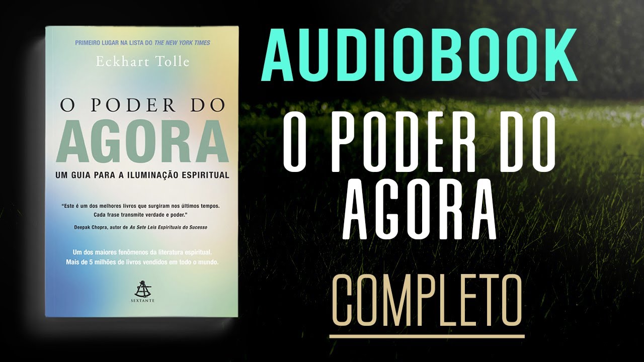 O PODER DO AGORA - [ AUDIOBOOK ] Completo - YouTube