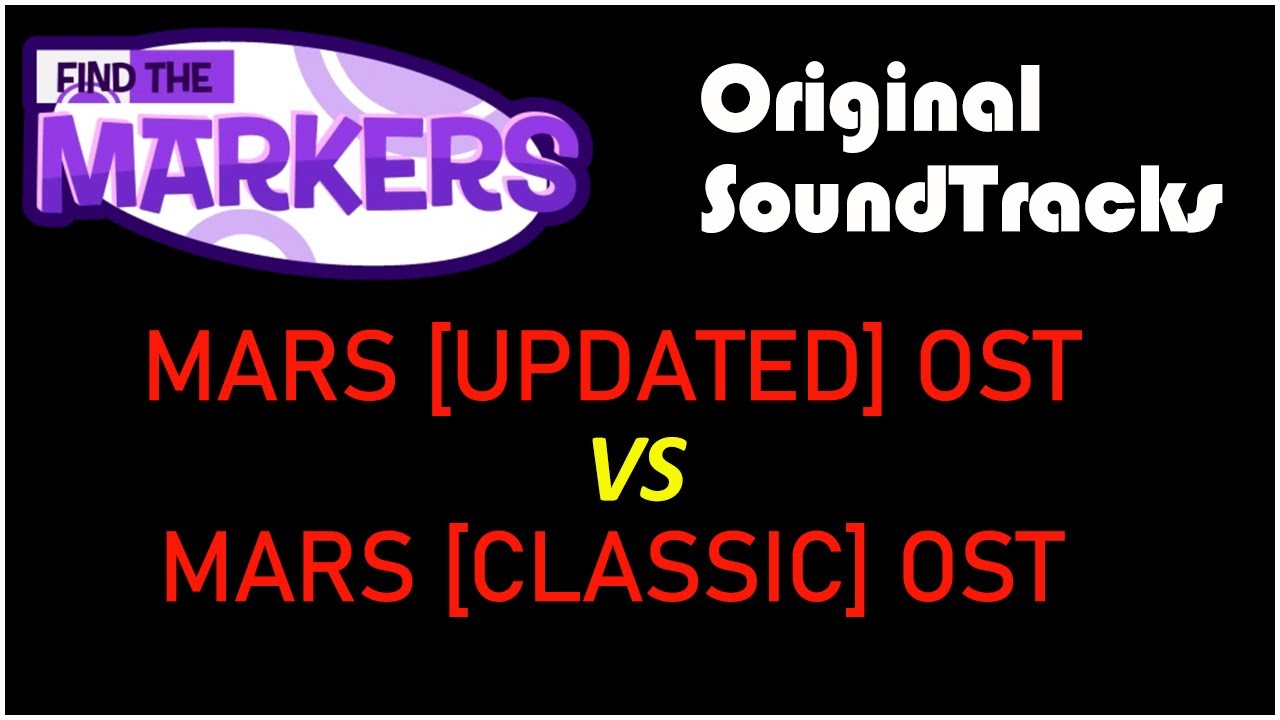 Find The Markers MARS OST [UPDATED] vs [CLASSIC] - YouTube