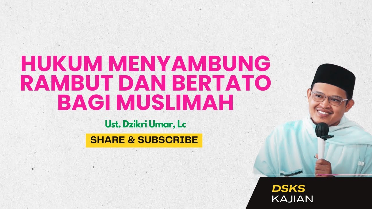 Hukum Menyambung Rambut dan Bertato Bagi Muslimah - Ust. Dzikri Umar ...
