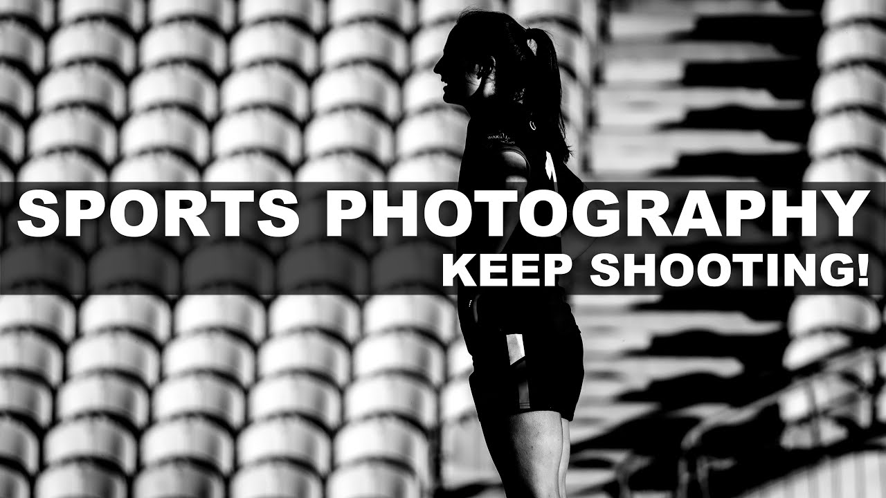 Sports Photography - Keep Shooting! - YouTube