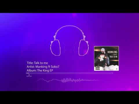 Man King - Talk to me (Audio) ft. Soko.7