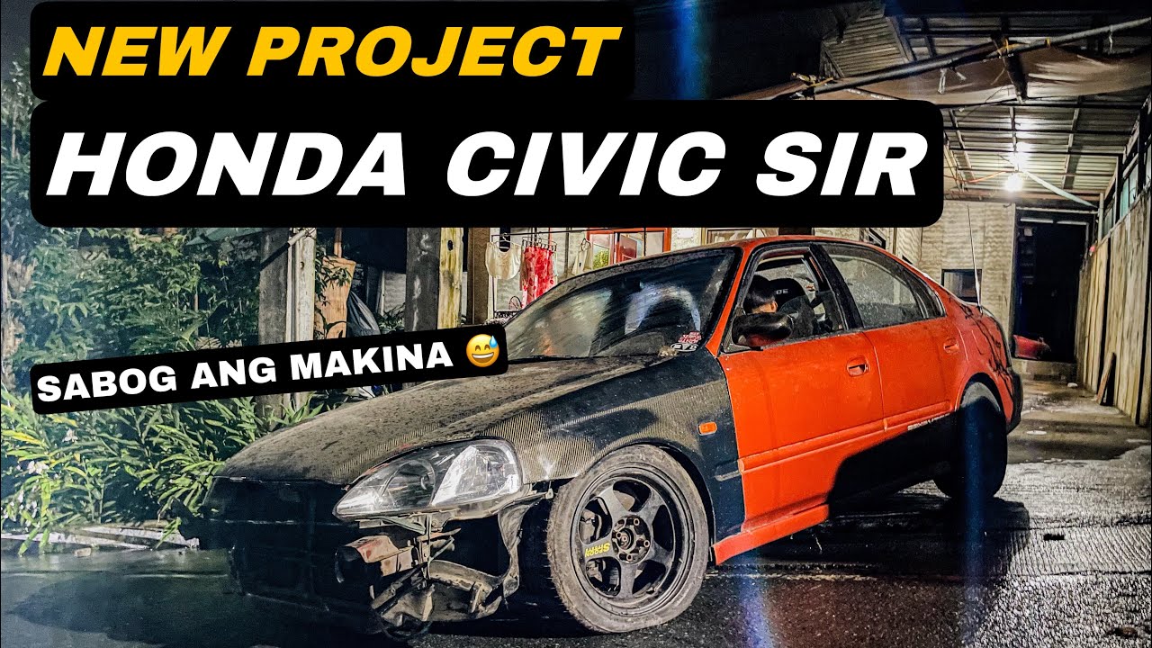 BAGONG PROJECT CAR! HONDA CIVIC SIR!! - YouTube
