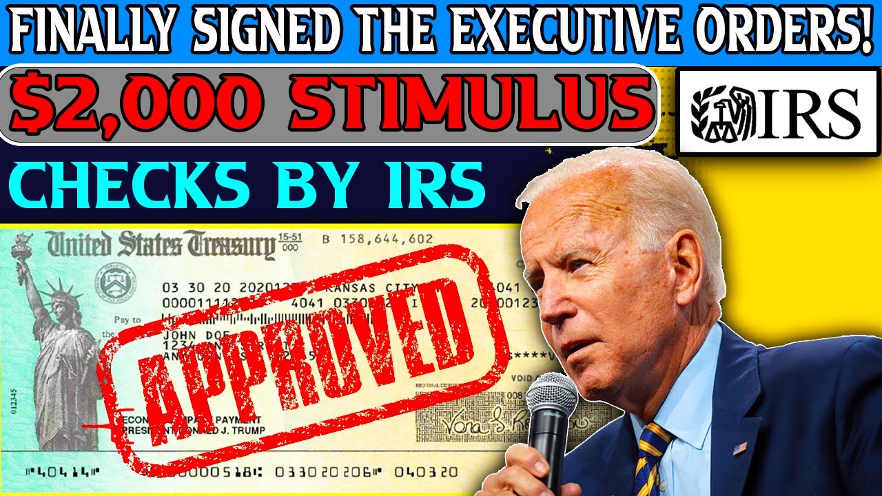 Finally Signed The Executive Orders! $2,000 Stimulus Checks By IRS For ...