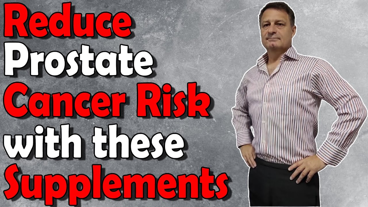 Best & Worst Supplements for Prostate Cancer Risk - YouTube