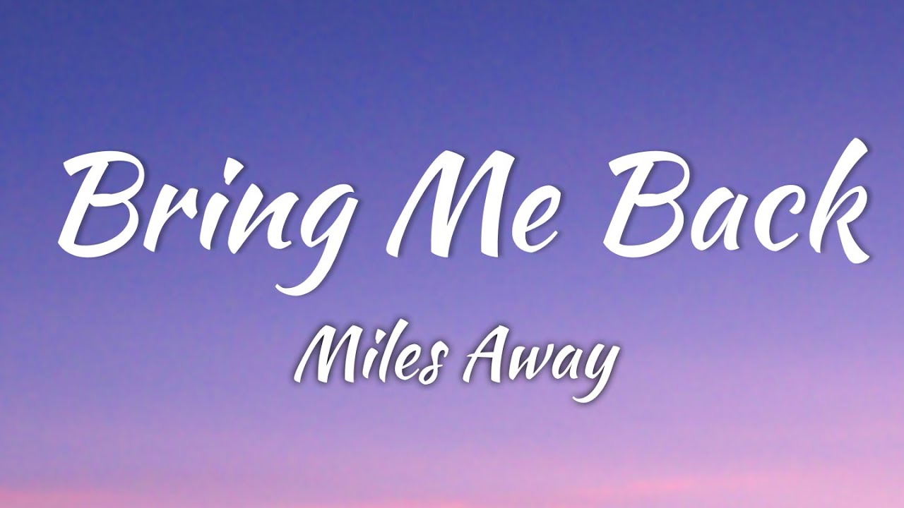 Miles Away - Bring Me Back (Lyrics + Vietsub) ft. Claire Ridgely - YouTube