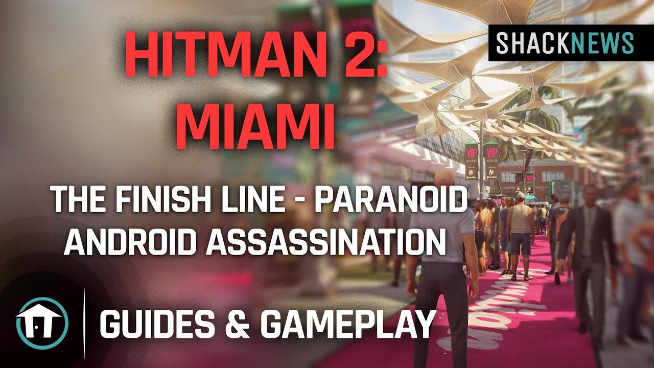 Hitman 2: Miami - The Finish Line - Paranoid Android Assassination ...