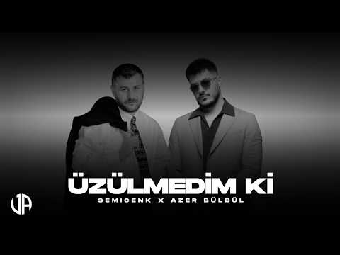 Azer Bülbül x Semicenk - Üzülmedim Ki (Prod. JustApo)