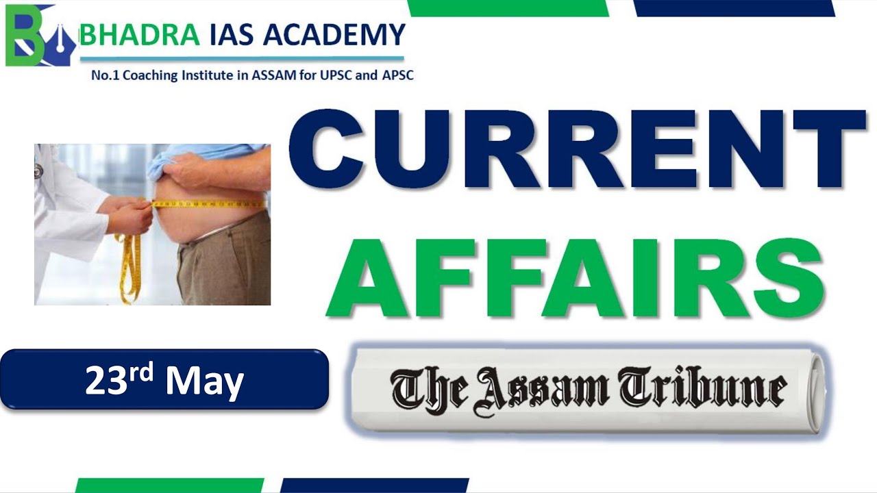 Assam Current Affairs The Assam Tribune Analysis 23rd May'2023 Current ...