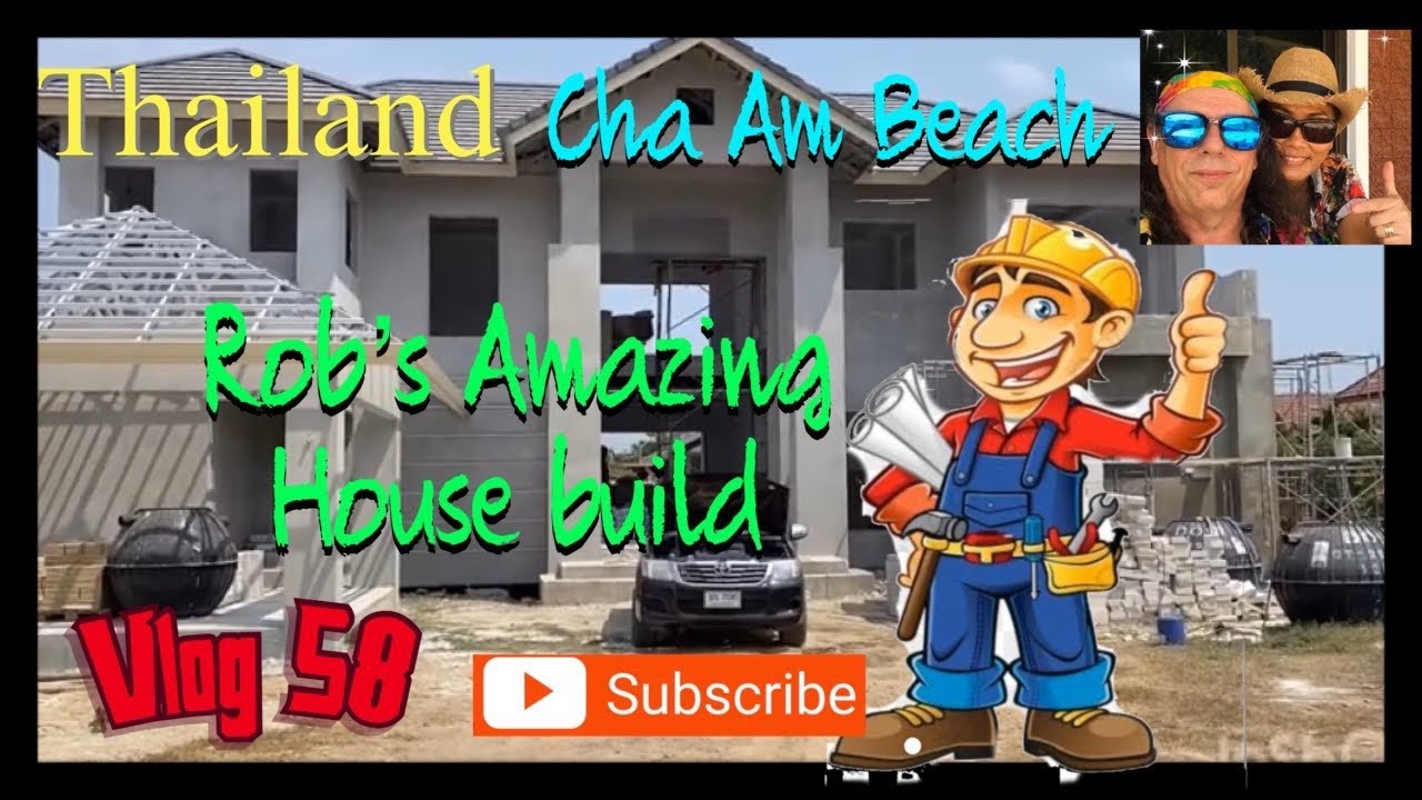 Building a House in Thailand.Rob’s Cha Am Amazing house build progress ...