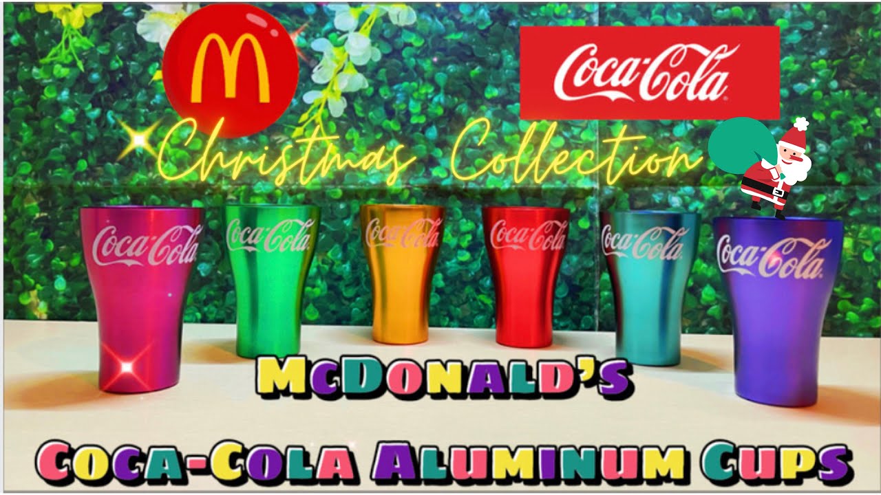 McDonald’s Coca-Cola Aluminum Cups Limited Edition 2021 - YouTube