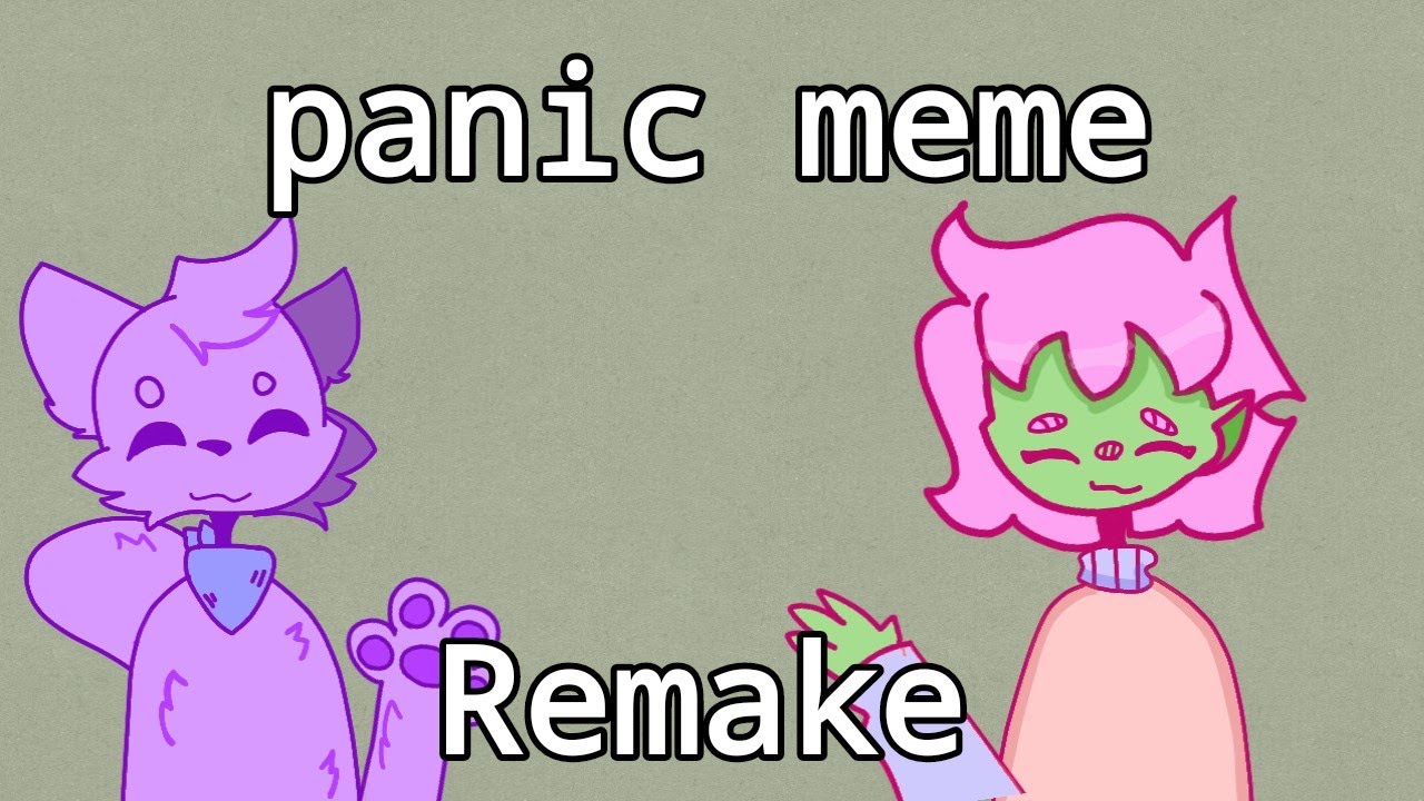 Panic meme remake - YouTube