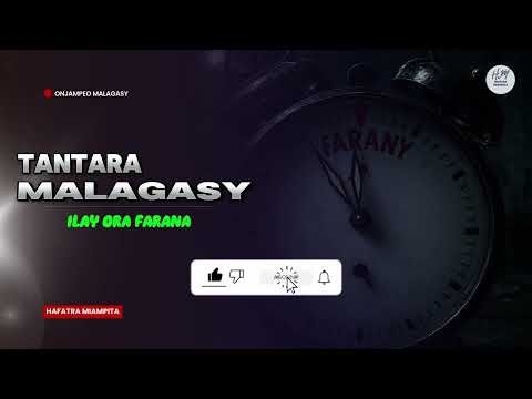 TANTARA MALAGASY - ILAY ORA FARANA