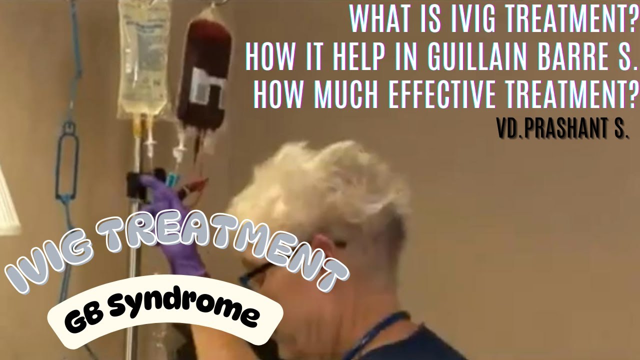 Guillain barre syndrome treatment. IVIG explained. # ...